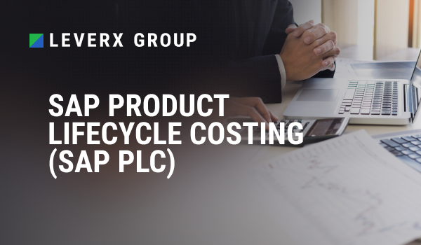 SAP Product Lifecycle Costing (SAP PLC) | LeverX